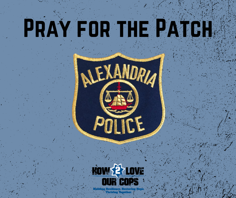 Pray for the Patch - Alexandria PD - How 2 Love Our Cops