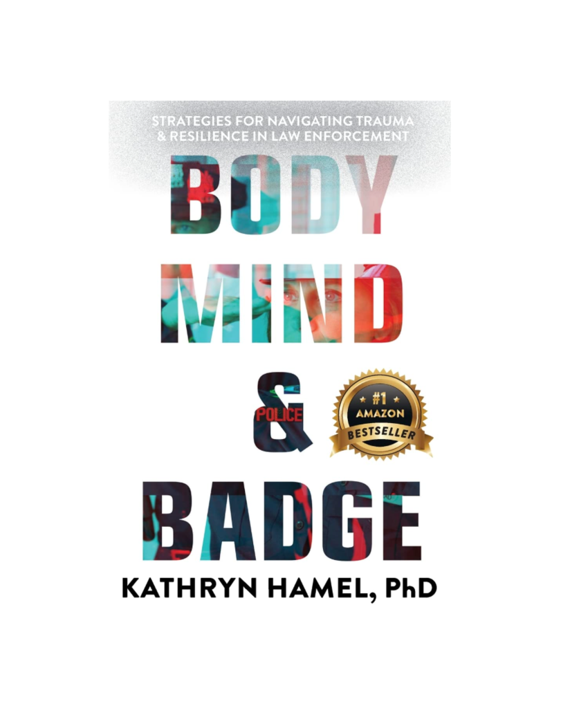 Body, Mind, and Badge: Strategies for Navigating Trauma & Resilience in ...