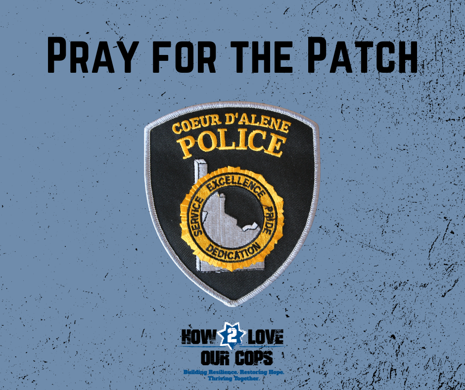 Pray for the Patch - Coeur D'Alene Police Department - How 2 Love Our Cops