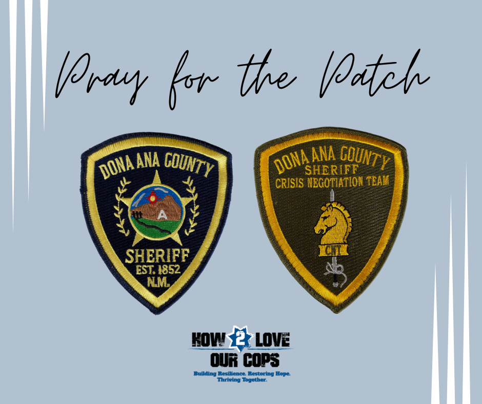 Pray for the Patch-Dona Ana County - How 2 Love Our Cops