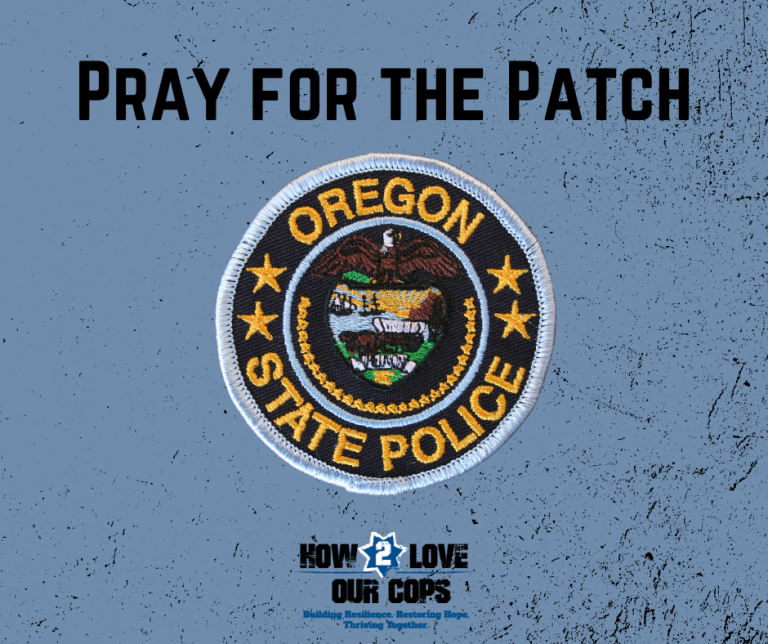 Pray for the Patch- Oregon State Police - How 2 Love Our Cops