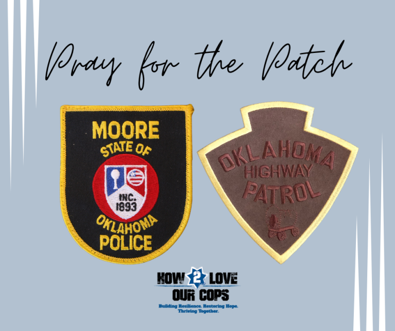 Pray for the Patch-Moore OK PD and OK Highway Patrol - How 2 Love Our Cops