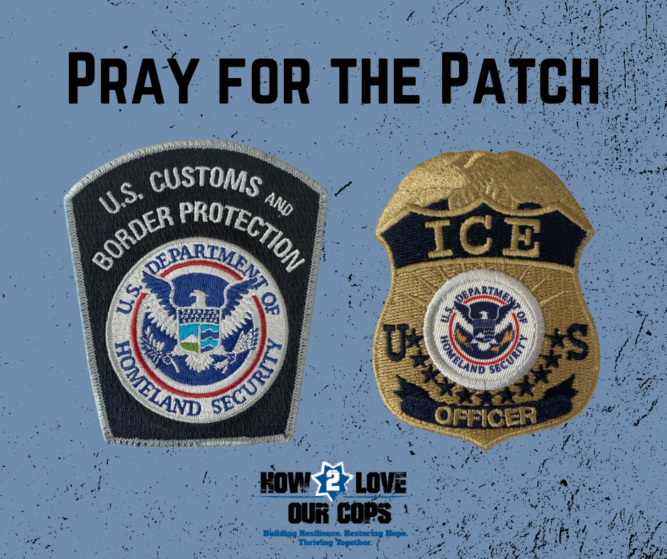 Pray for the Patch-US Border Protection and Ice - How 2 Love Our Cops