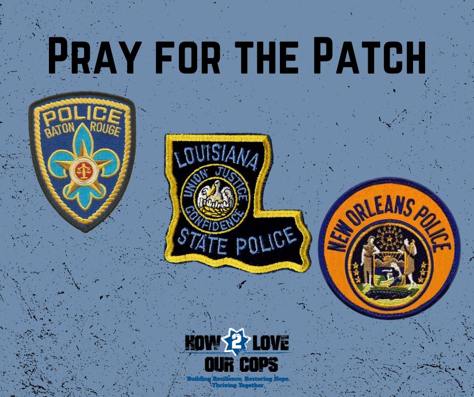 Pray for the Patch- Baton Rouge PD, Louisiana State Police and New ...